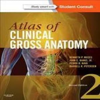 Atlas of Clinical Gross Anatomy: With STUDENT CONSULT Online Access ...