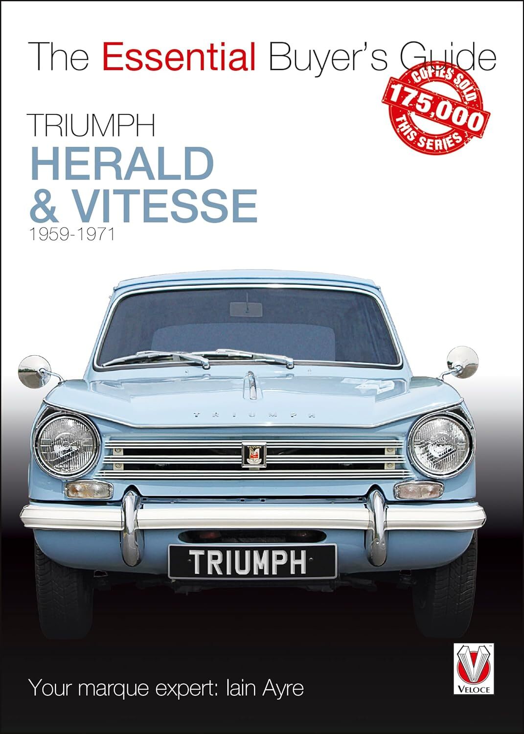 Triumph Herald & Vitesse: The Essential Buyers Guide: 1959 - 1971 ...