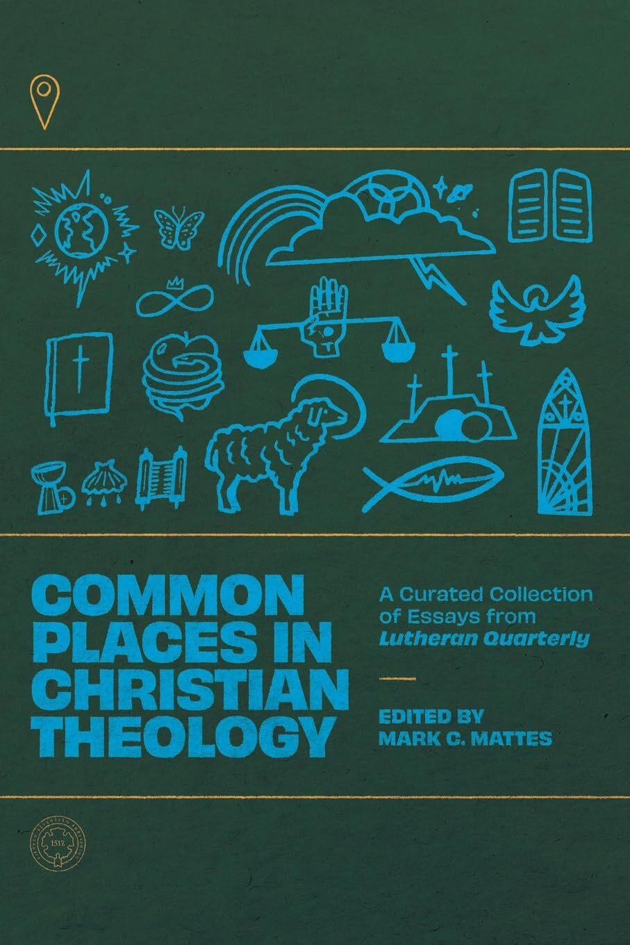 Common Places in Christian Theology: A Curated Collection of Essays ...